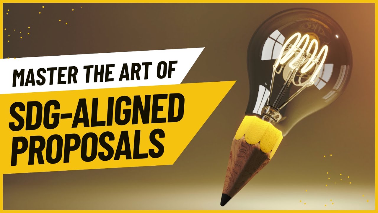 How to Create Proposals that Align with UN Sustainable Development Goals SDGs