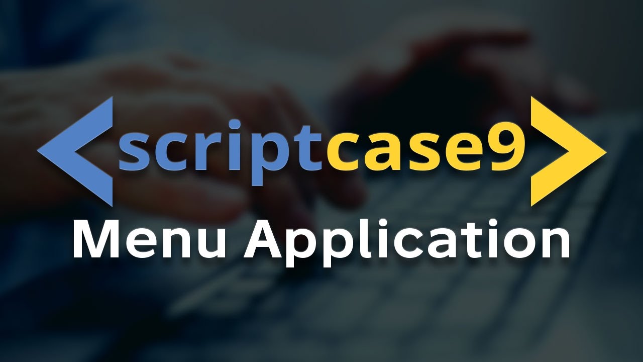 Scriptcase 9 - Menu Application