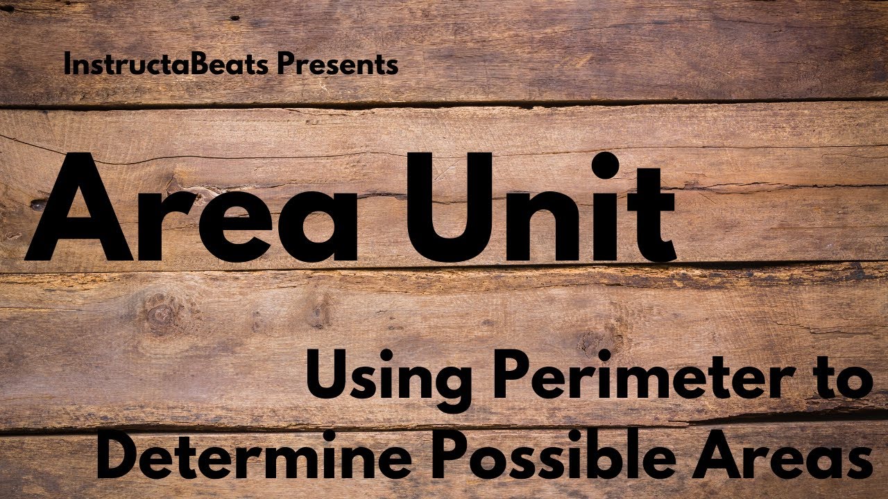 Using a Fixed Perimeter to Determine Possible Areas of a Rectangle -3.MD.8 - NC.4.MD.3