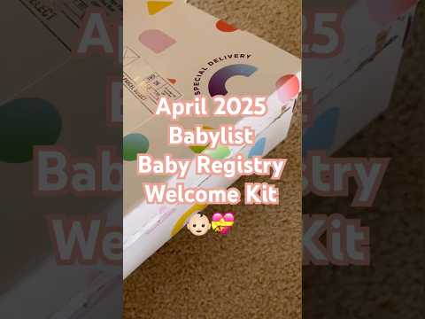 💝 Babylist Baby Registry Welcome Kit | April 2025 #babylist #babyregistry #babygift