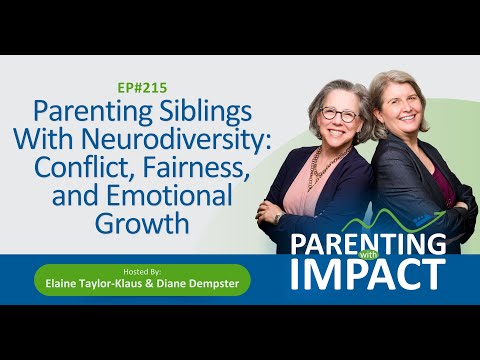 EP215: Parenting Siblings With Neurodiversity: Conflict, Fairness, and Emotional Growth