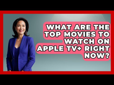 What Are the Top Movies to Watch on Apple TV+ Right Now? | NextGen Viewing and Audio