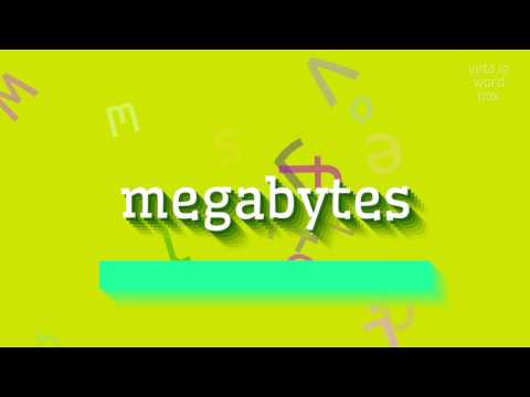 MEGABYTES - HOW TO PRONOUNCE MEGABYTES?