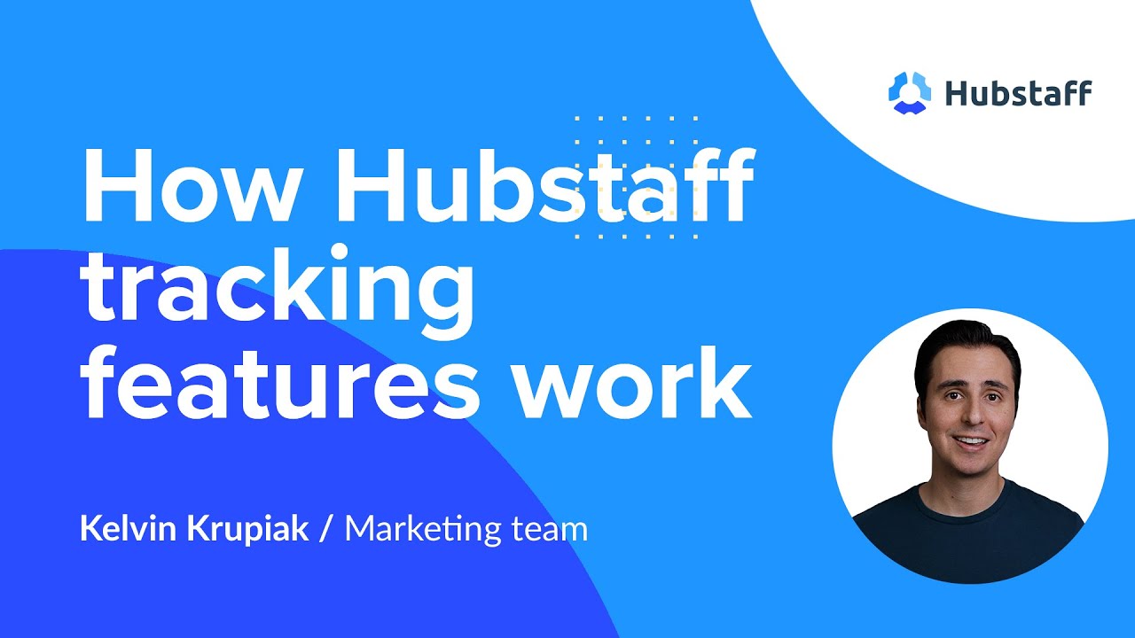 How Hubstaff Time Tracking Features Work
