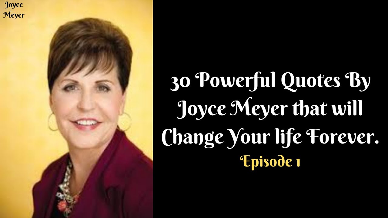 30 Powerful Quotes by Joyce Meyer that will Change Your Life Forever
