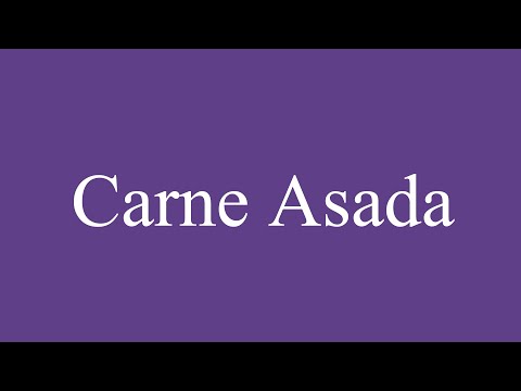 How To Pronounce ''Carne Asada'' (Roast) Correctly in Spanish