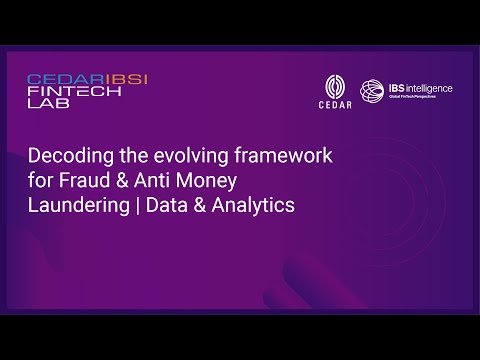 CedarIBSi FinTech Lab Webinar | Decoding the Evolving Framework for Fraud & Anti Money Laundering