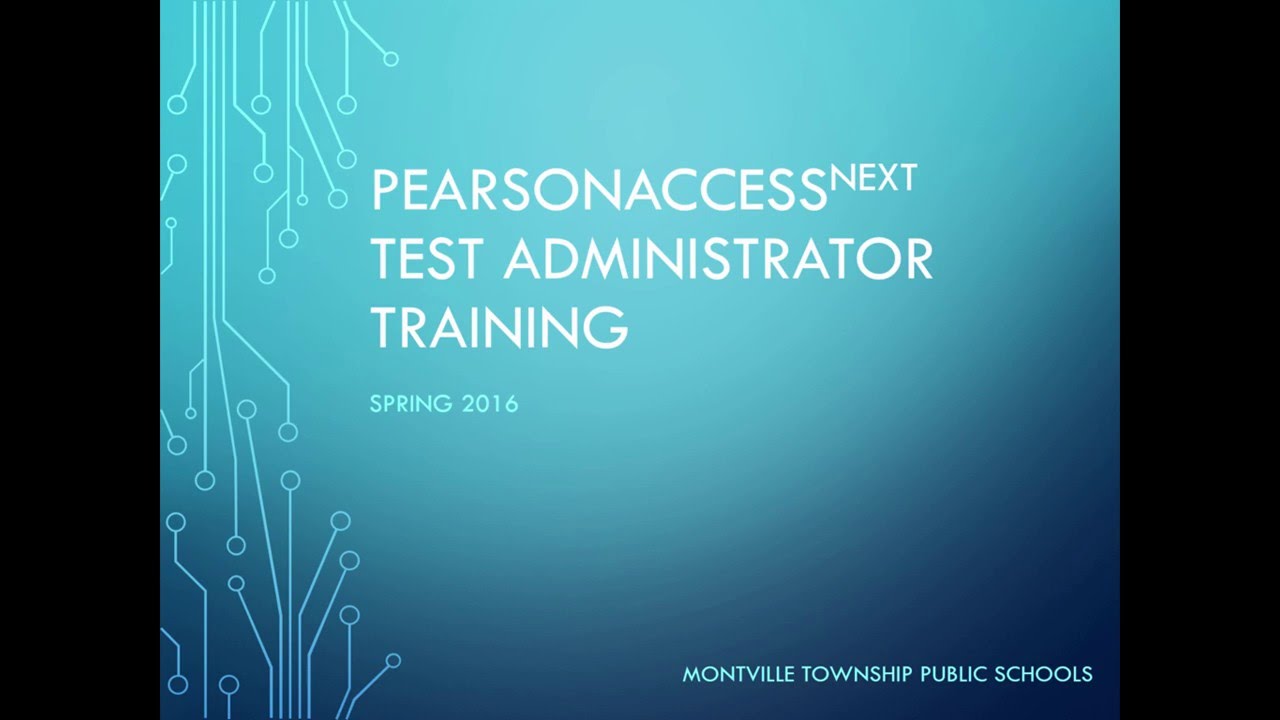 PearsonAccessNext Test Administrator Training (Spring 2016)
