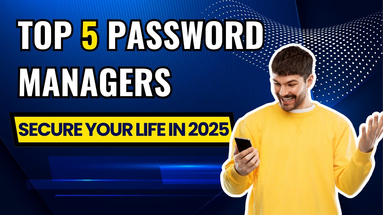 Top 5 Password Manager Apps for Android & iOS (2025) | Best Free & Secure Options