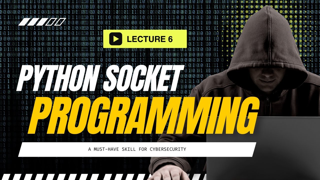 Python Socket Programming: A Must-Have Skill For Cybersecurity