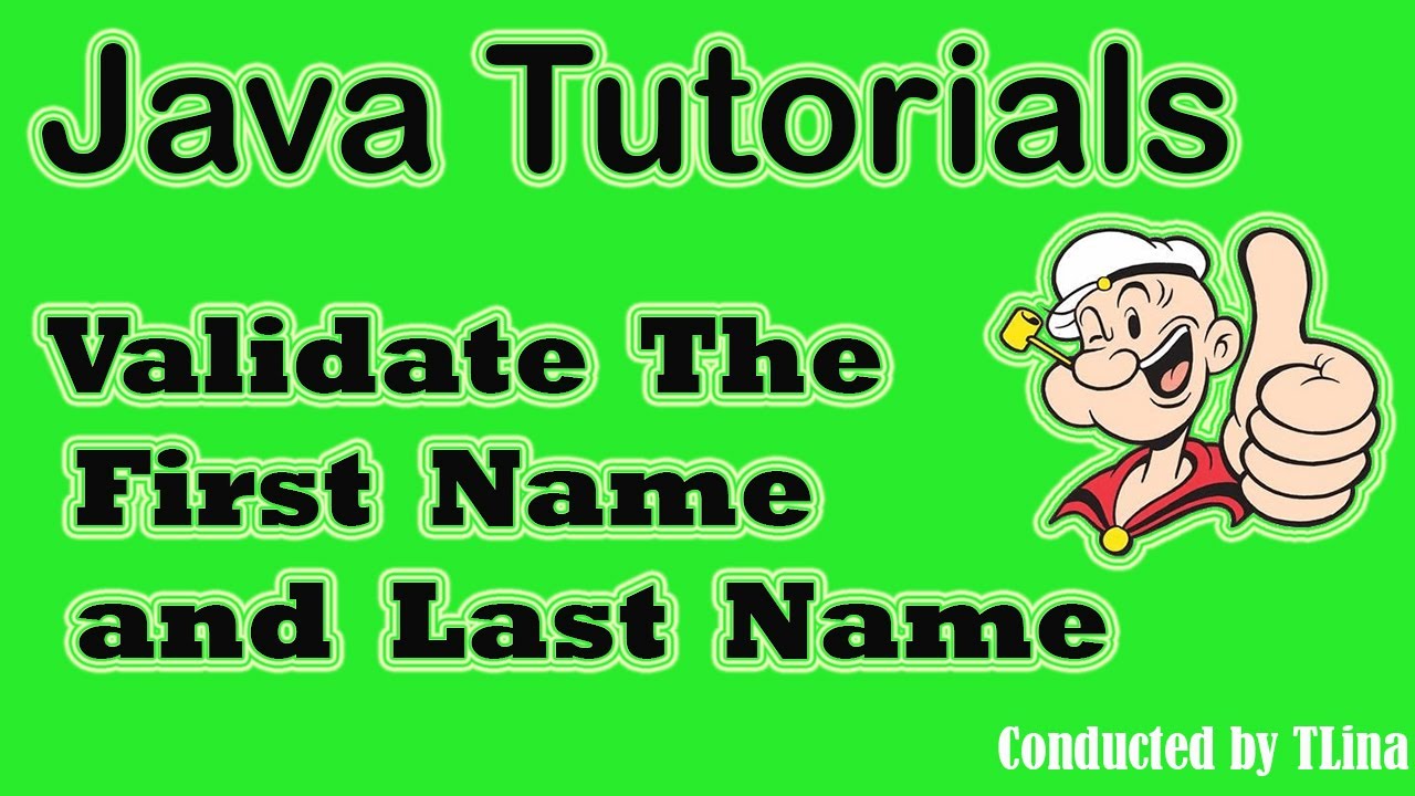 How to Validate the First Name and Last Name using Java language with Java Regular Expressions
