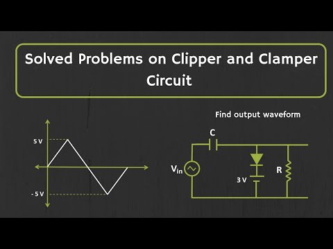 Solved Problems on Clipper and Clamper Circuits Video Lecture - Crash ...