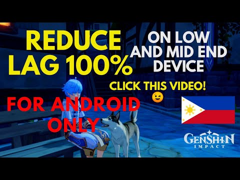 REDUCE AND FIX LAG ON LOW END ANDROID DEVICE GENSHIN IMPACT