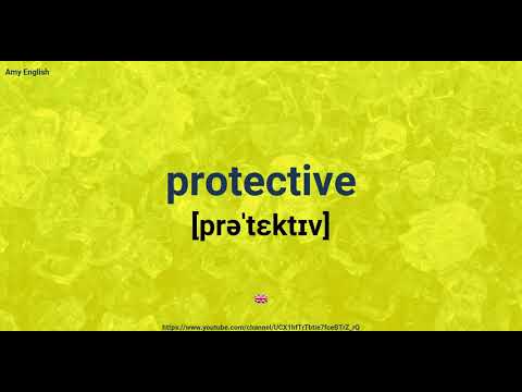 How To Pronounce Protective