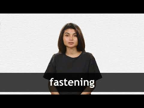 FASTENING definition and meaning | Collins English Dictionary