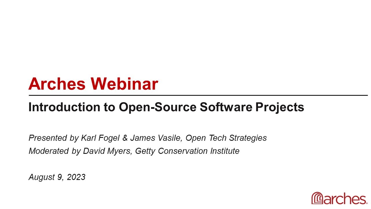 Arches Webinar: Introduction to Open-Source Software (OSS) Projects