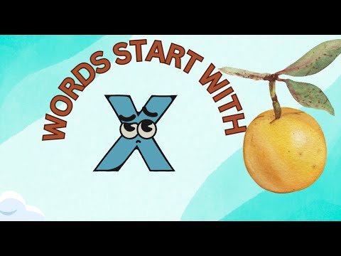 WORDS THAT BEGIN WITH LETTER X | THINGS THAT START WITH X | LEARNING VIDEOS FOR KIDS