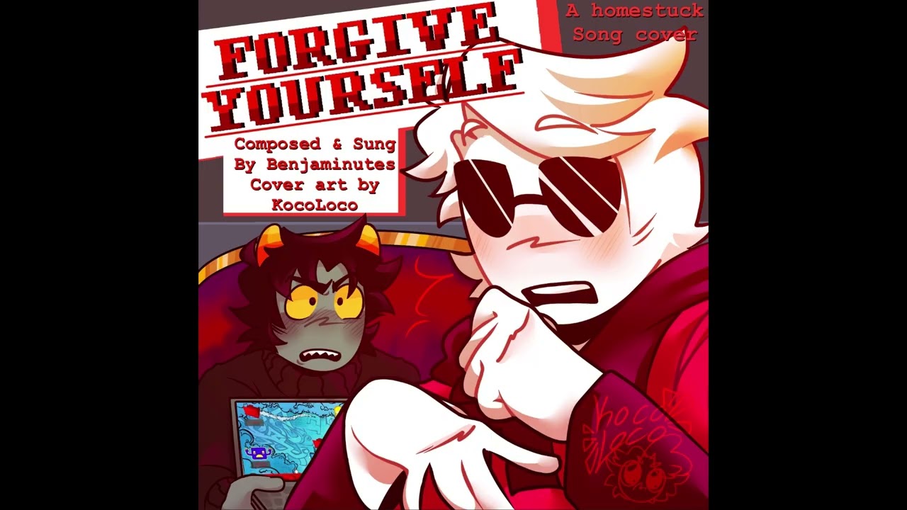 Dave Strider - Forgive Yourself ft. Karkat