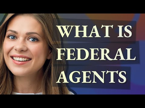 Federal agents | meaning of Federal agents