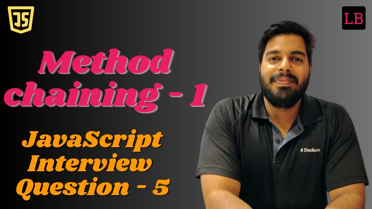 Method chaining - 1 |  SDE1 JavaScript interview question - 5