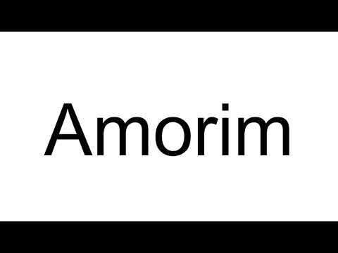 How to Pronounce Amorim