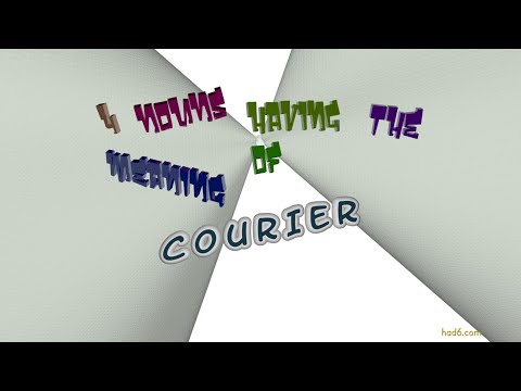 courier - 6 nouns having the meaning of courier (sentence examples)