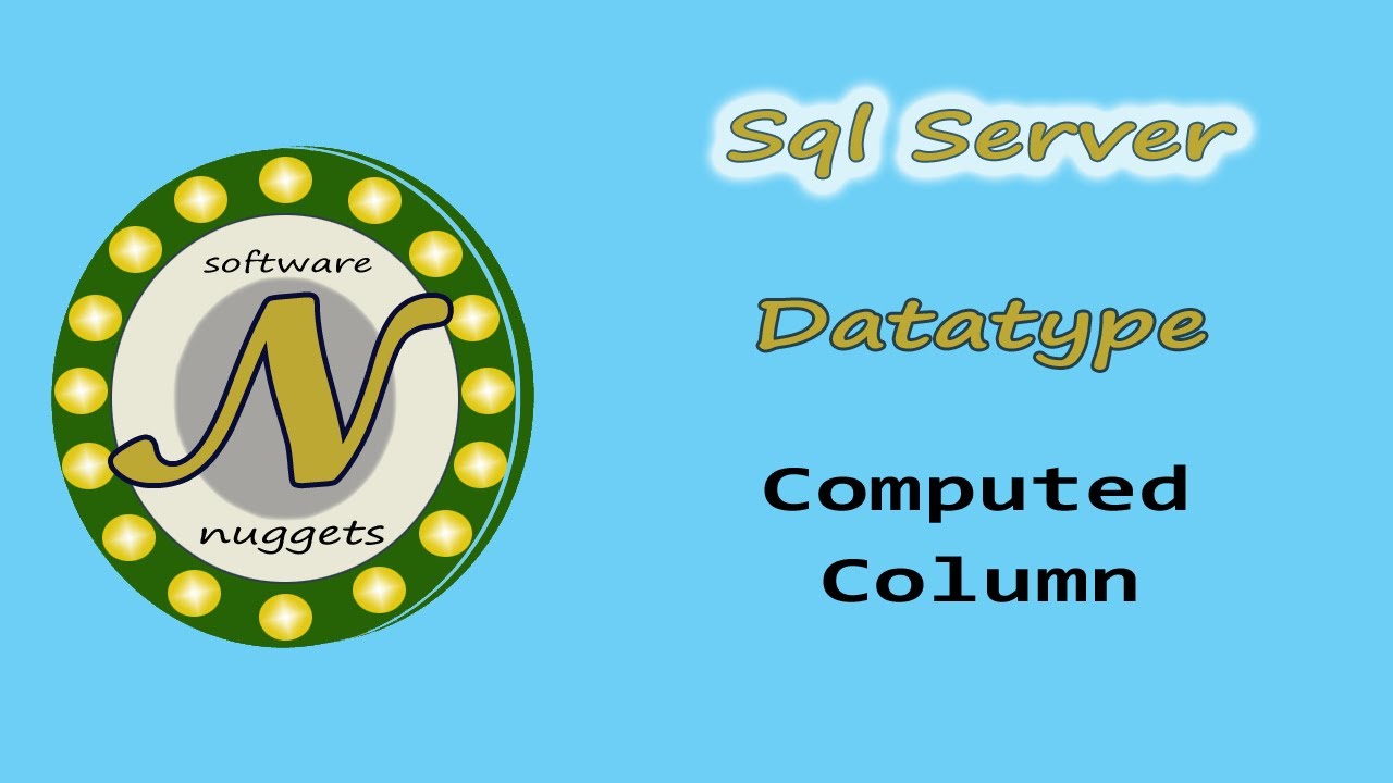 SQL Server: (L18) How to use Computed Columns
