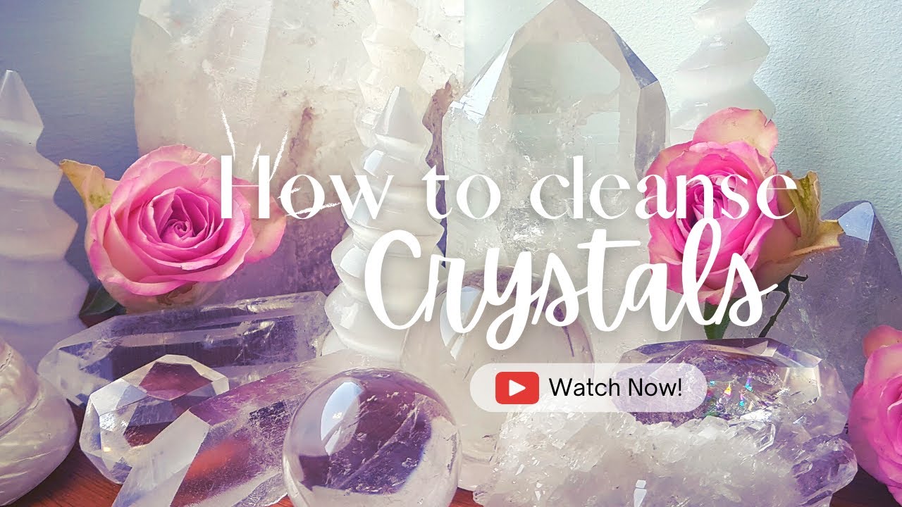 How to welcome new crystals into your home | Cleansing, cleaning and charging - a tutorial