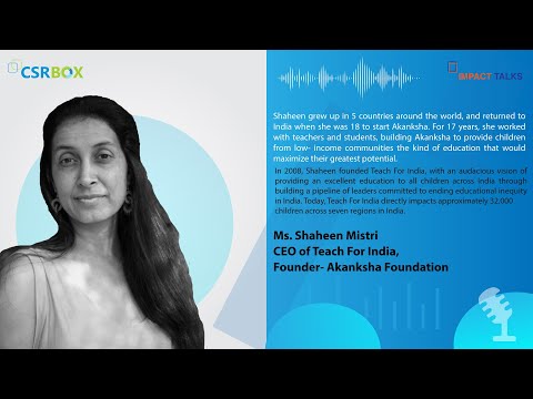 Education Leader Series | Shaheen Mistri, CEO- TEACH FOR INDIA