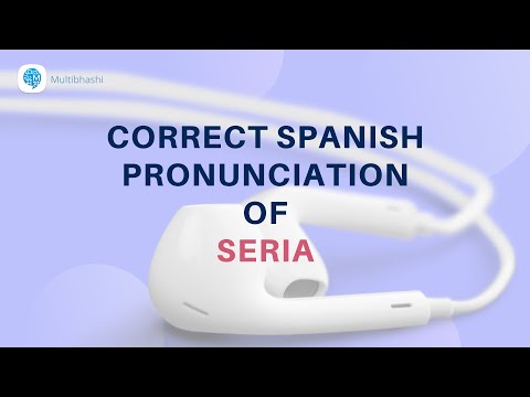 How to pronounce 'Adjectives' (Seria) in Spanish? | Spanish Pronunciation