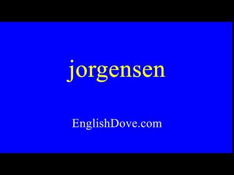 How to pronounce jorgensen in American English.