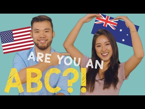 10 Signs You're An ABC (American or Australian Born Chinese)