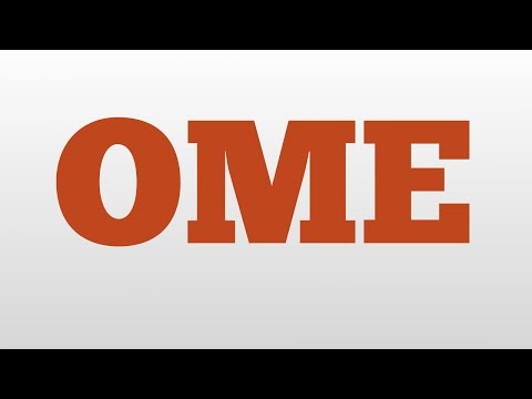 OME meaning and pronunciation