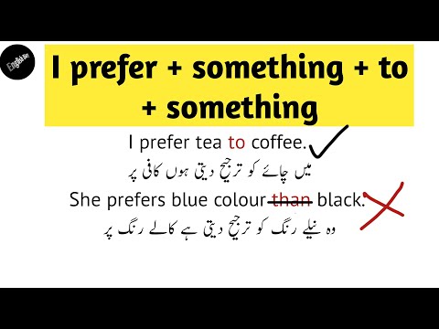 I prefer something to something meaning use examples with urdu