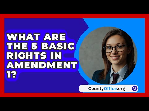 What Are The 5 Basic Rights In Amendment 1? - CountyOffice.org