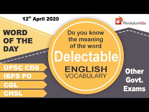 Meaning of Delectable | Synonyms of Delectable | Antonyms of Delectable | Vocabulary for Exams