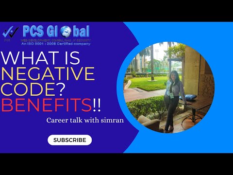 WHAT IS NEGATIVE CODE ? BENEFITS . CAREER TALK WITH SIMRAN . PCSGLOBAL .