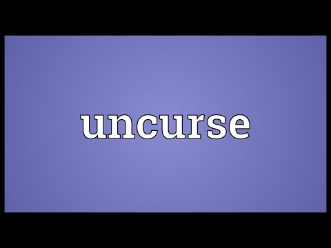 Uncurse Meaning