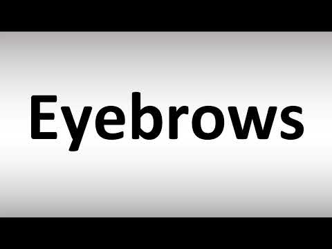 How to Pronounce Eyebrows