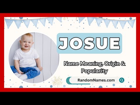 Josue - Baby Boy Name Meaning, Origin & Popularity - RandomNames.com