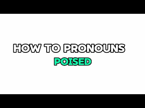 How to pronounce POISED | Pronounce Poised in English