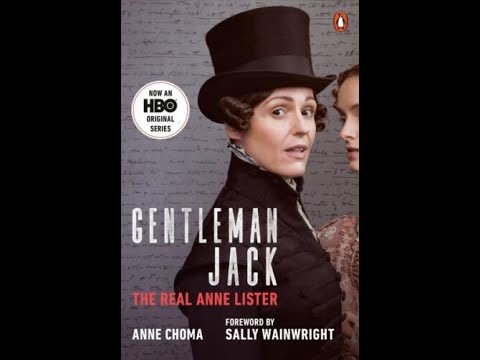 "Gentleman Jack: The Real Anne Lister" By Anne Choma