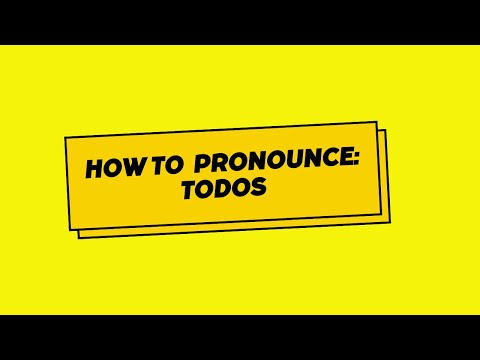 How to Pronounce Todos - Spanish Pronunciation