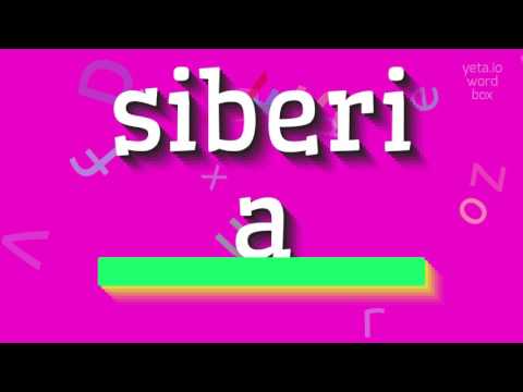 How to say "siberia"! (High Quality Voices)