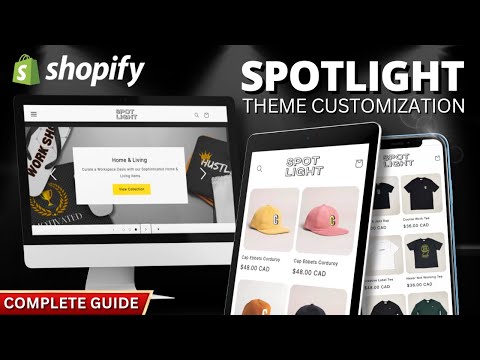 Shopify Spotlight Theme Customization (Complete Guide)