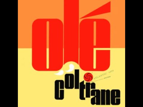 3000 Best Albums [2747] John Coltrane - Olé Coltrane (1961) Dan's Mini Album Review