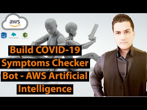 Build COVID-19 Symptoms Checker Bot (Call Center Agent) - AWS Artificial Intelligence (Healthcare)