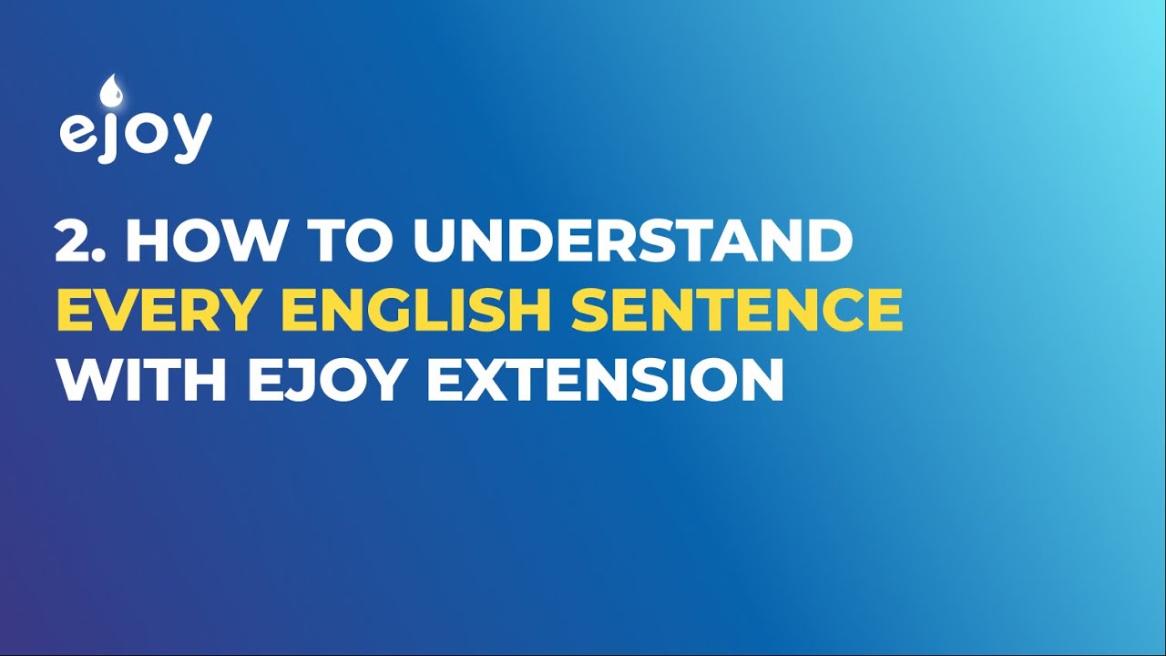 How to understand every English sentence with eJOY Extension