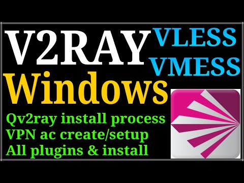 V2ray PC proxy VLESS VMESS Qv2ray install on windows PC SNI & VLESS VMESS Account Setup & plugins