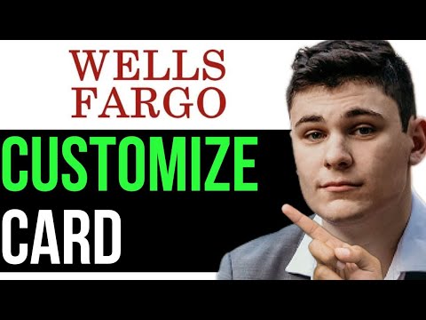 HOW TO CUSTOMIZE YOUR WELLS FARGO CARD 2025! (FULL GUIDE)